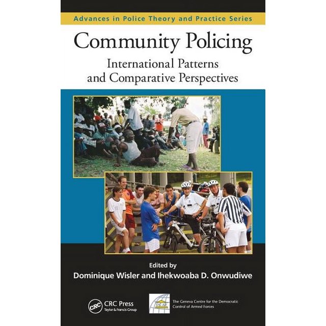 Advances in Police Theory and Practice Community Policing ...