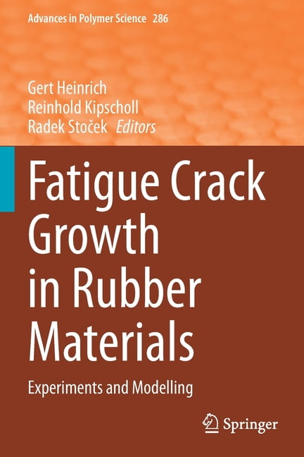 Advances in Polymer Science: Fatigue Crack Growth in Rubber Materials ...