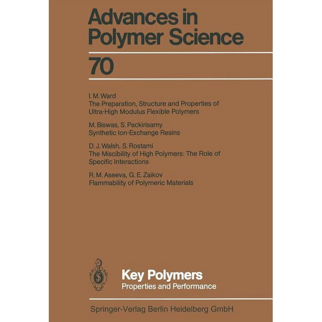 Advances in Polymer Science Key Polymers: Properties and Performance ...