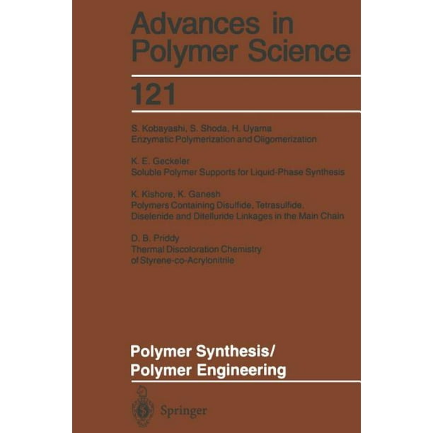 Advances in Polymer Science: Polymer Synthesis/Polymer Engineering ...