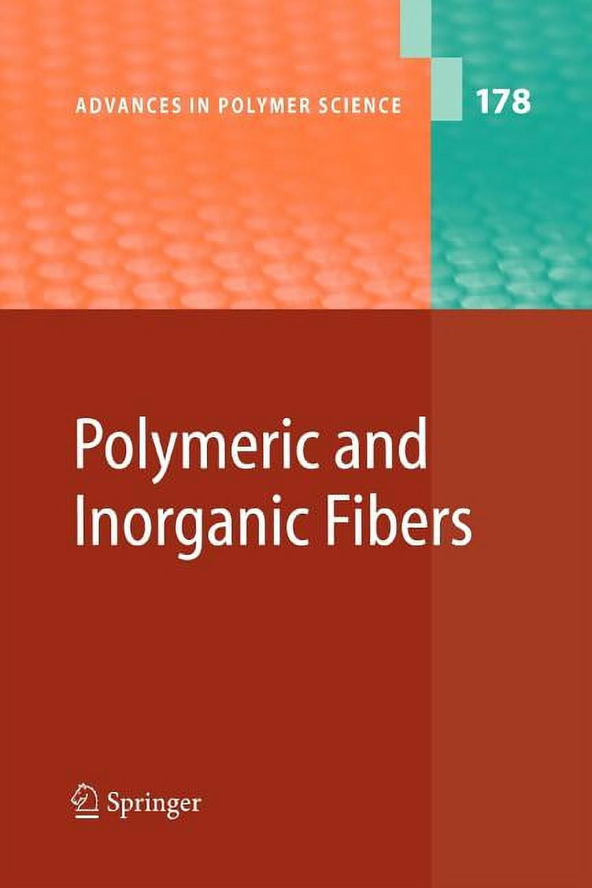 Advances in Polymer Science: Polymeric and Inorganic Fibers (Paperback ...