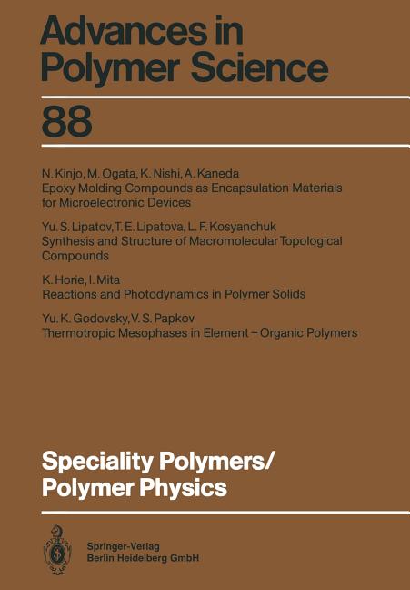 Advances in Polymer Science: Speciality Polymers/Polymer Physics ...