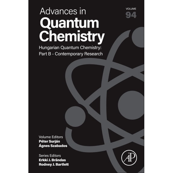 Advances in Quantum Chemistry Hungarian Quantum Chemistry: Part B ...