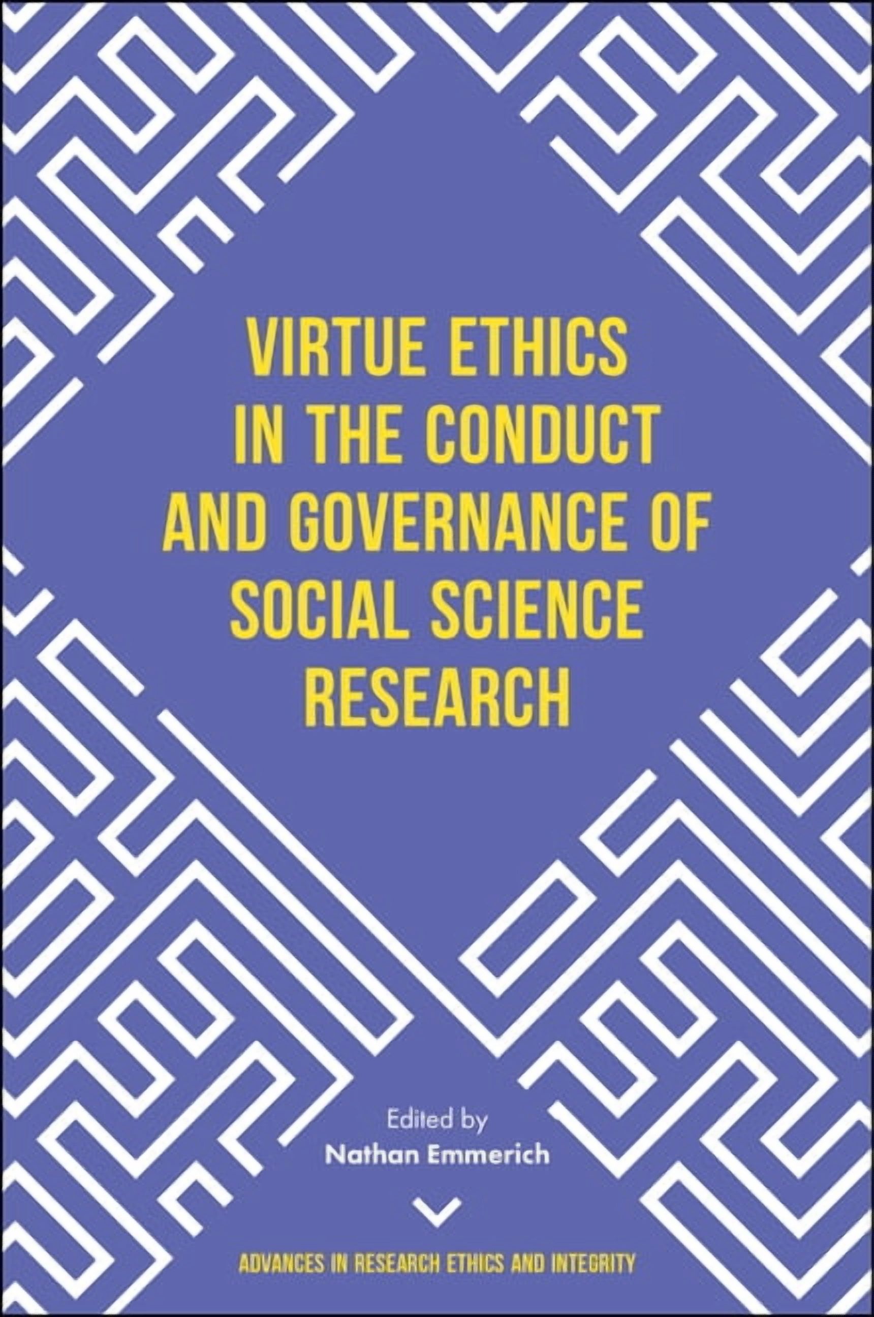 Advances in Research Ethics and Integrit Virtue Ethics in the Conduct ...