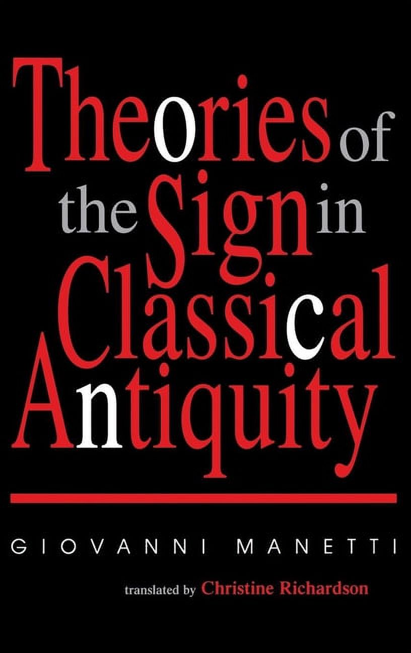 Advances in Semiotics Theories of the Sign in Classical Antiquity ...