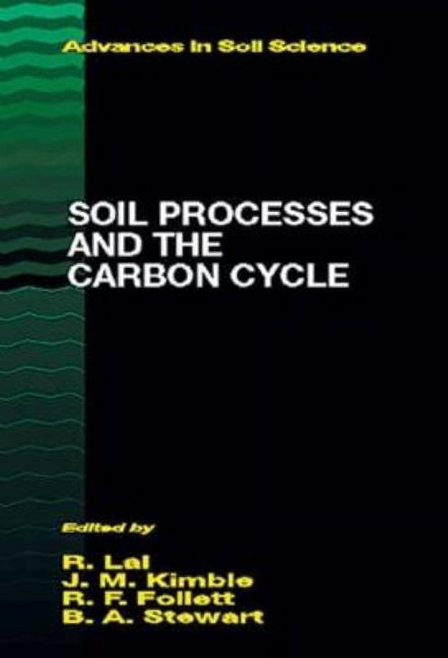 Advances in Soil Science Soil Processes and the Carbon Cycle, Book 11 ...