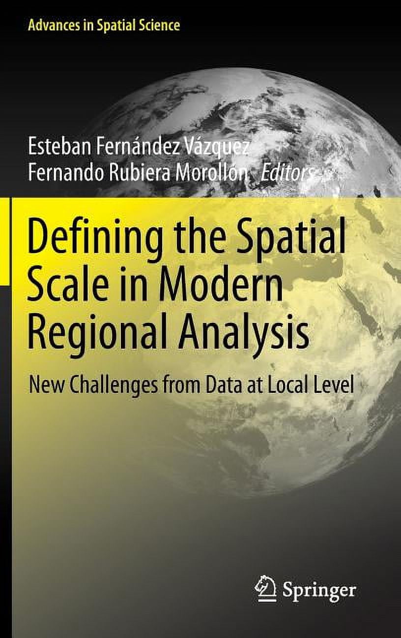 Advances in Spatial Science Defining the Spatial Scale in Modern Regional Analysis: New ...