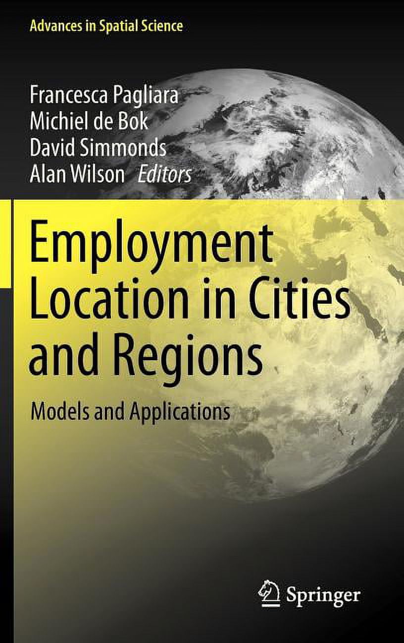 Advances in Spatial Science Employment Location in Cities and Regions ...