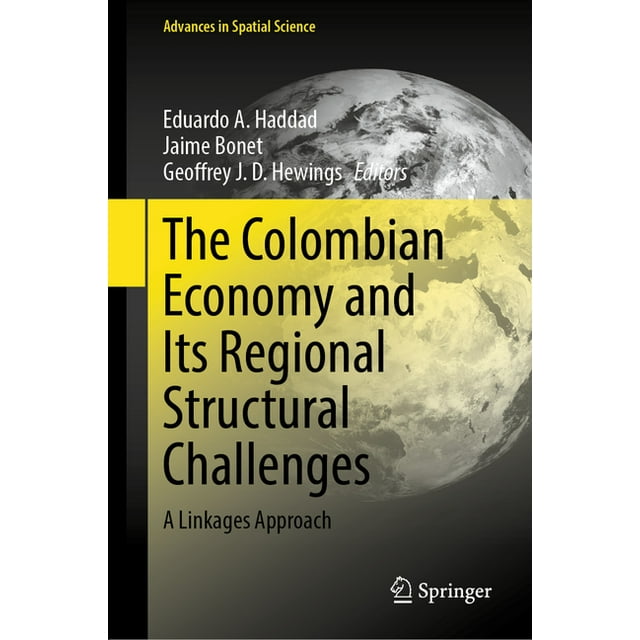 Advances in Spatial Science The Colombian Economy and Its Regional ...