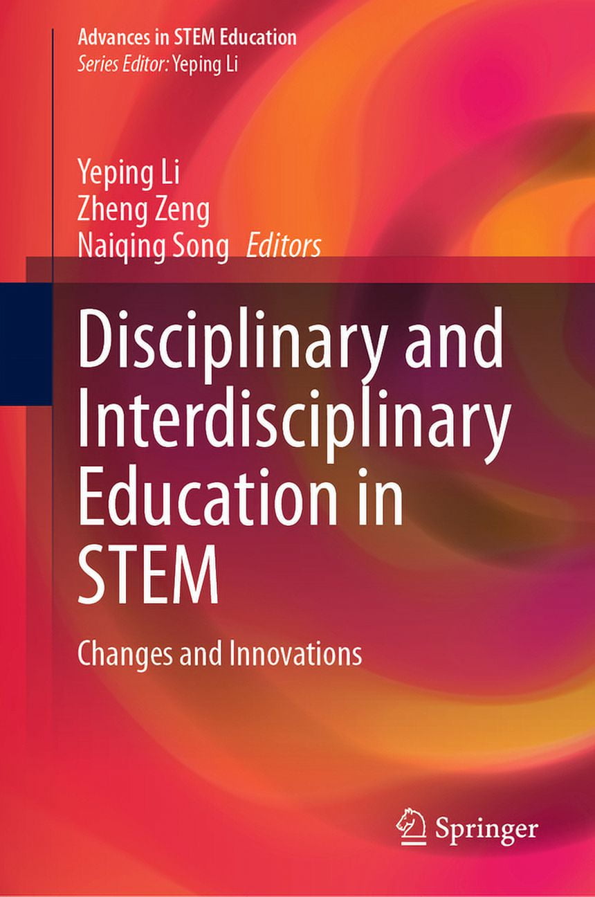 Advances in Stem Education Disciplinary and Interdisciplinary Education ...