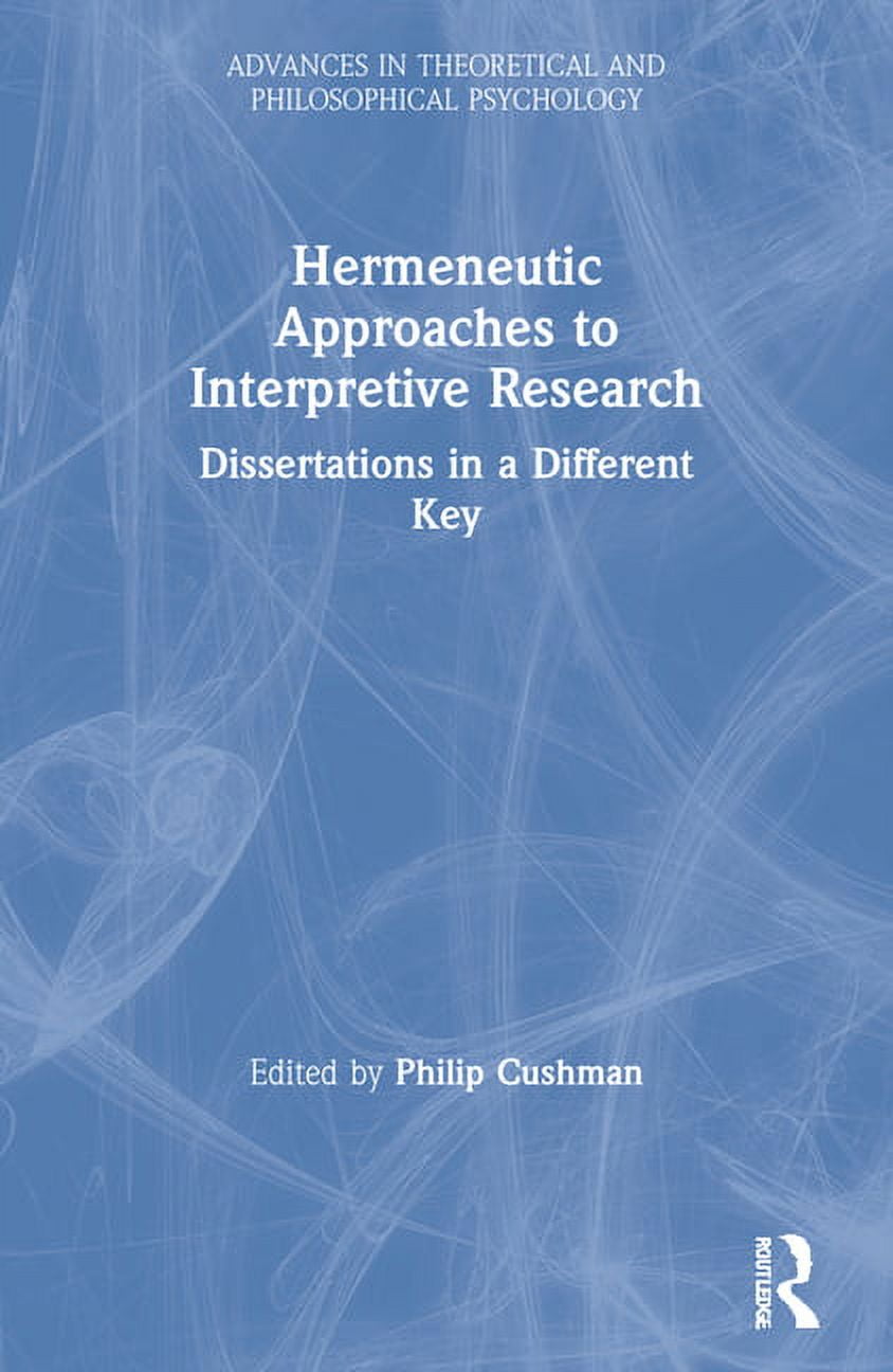 Advances in Theoretical and Philosophica Hermeneutic Approaches to ...