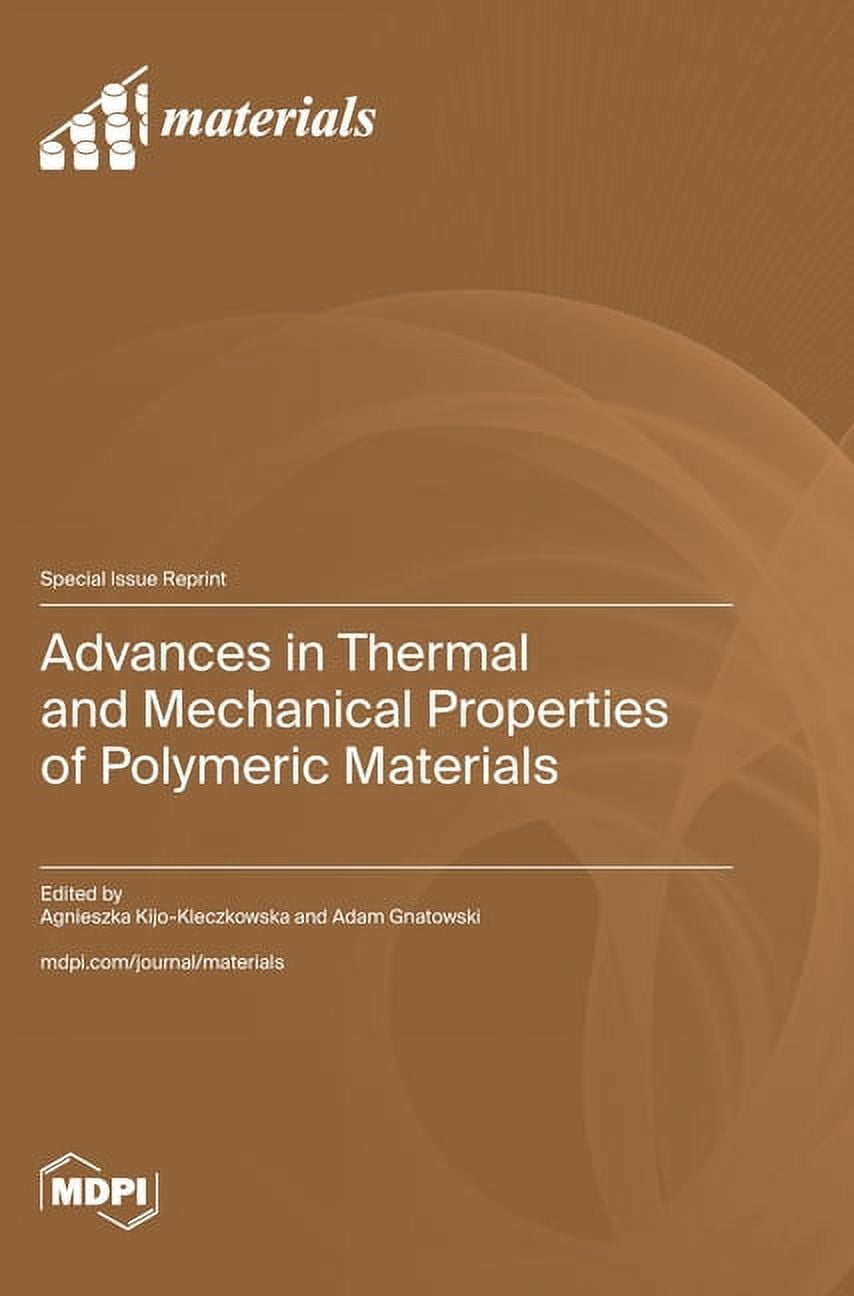 Advances in Thermal and Mechanical Properties of Polymeric Materials ...
