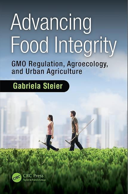 Advancing Food Integrity: Gmo Regulation, Agroecology, and Urban ...