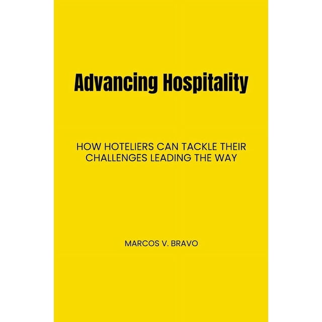 Advancing Hospitality: How Hoteliers Can Tackle Their Challenges ...