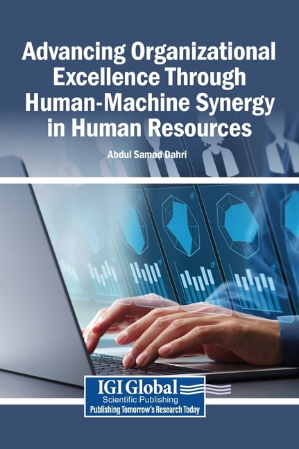 Advancing Organizational Excellence Through Human-Machine Synergy in ...