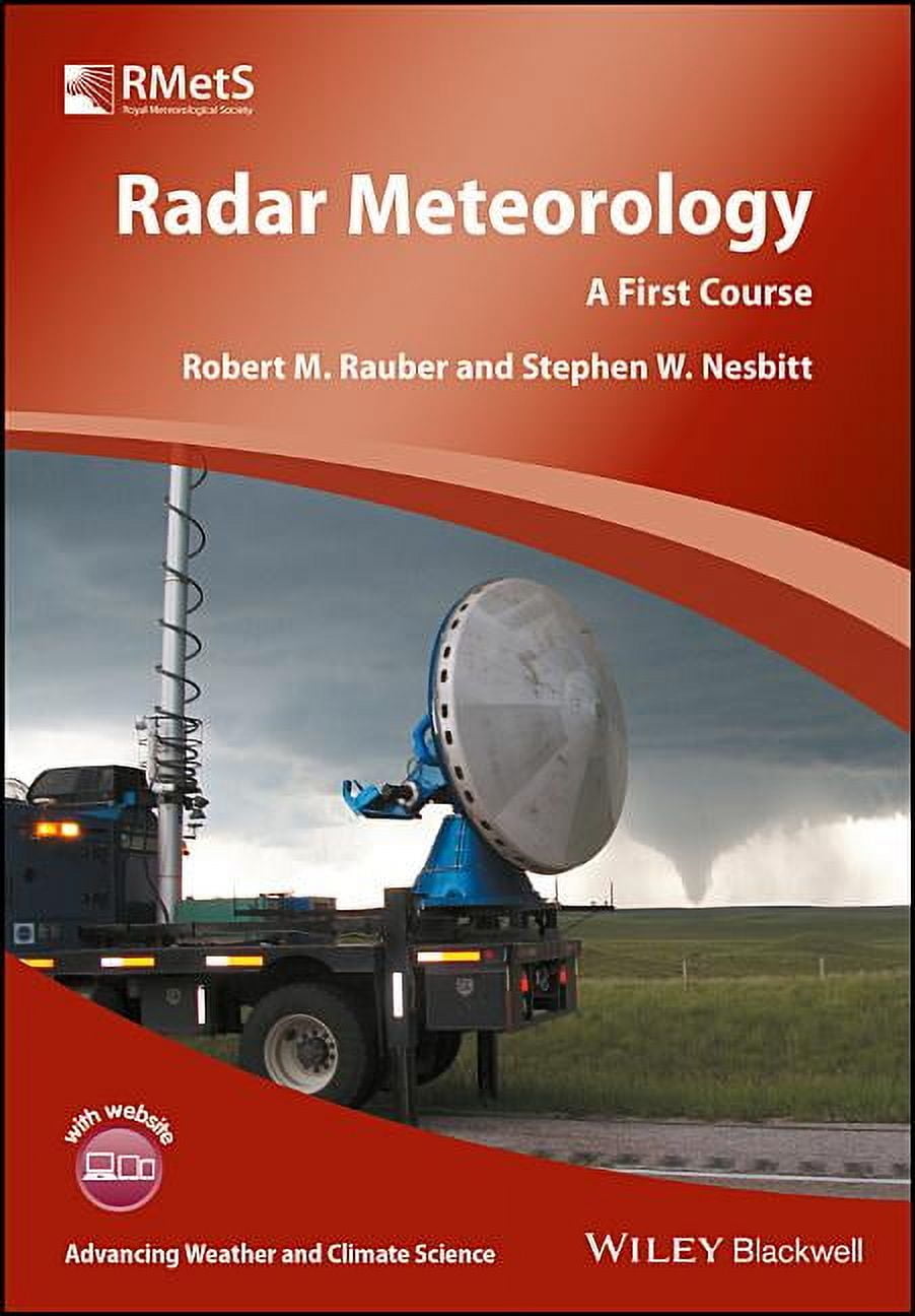 Advancing Weather and Climate Science Radar Meteorology: A First Course ...