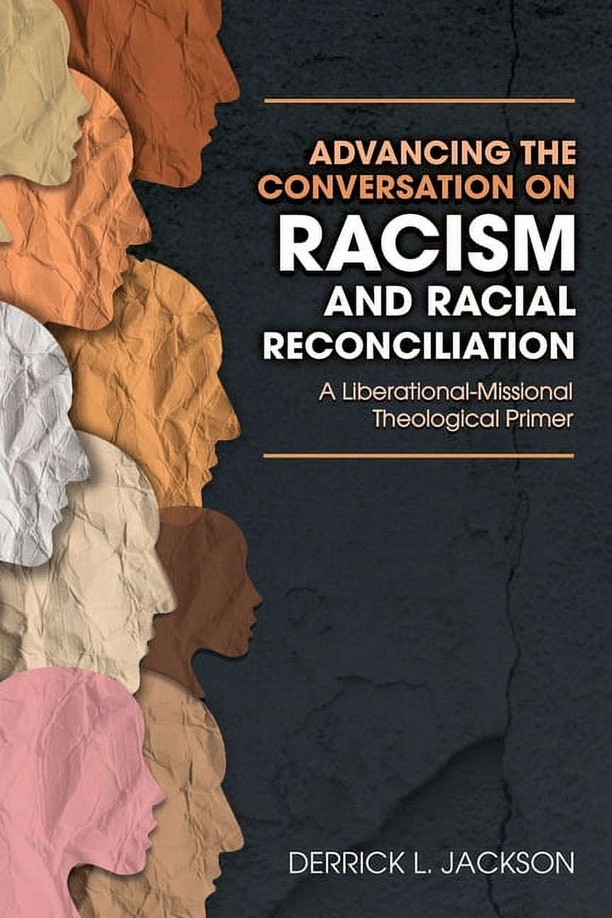 Advancing the Conversation on Racism and Racial Reconciliation ...
