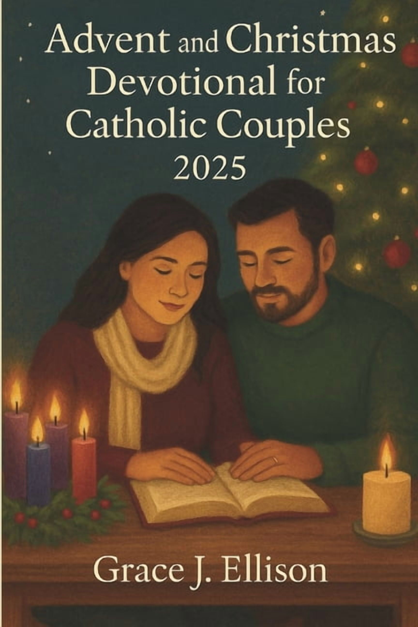 Advent and Christmas Devotional for Catholic Couples 2025: Daily ...