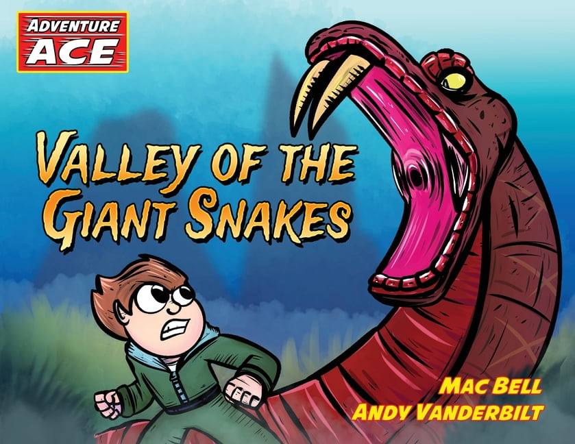 Adventure Ace Adventure Ace: Valley of the Giant Snakes, Book 01 ...