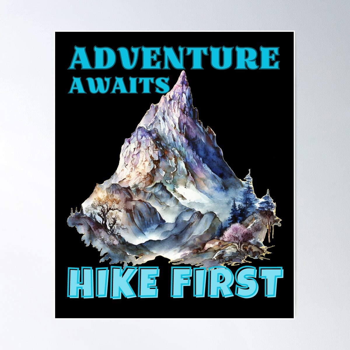 Adventure Awaits, Hike First. Mountain Range Poster Wall Art, Modern ...