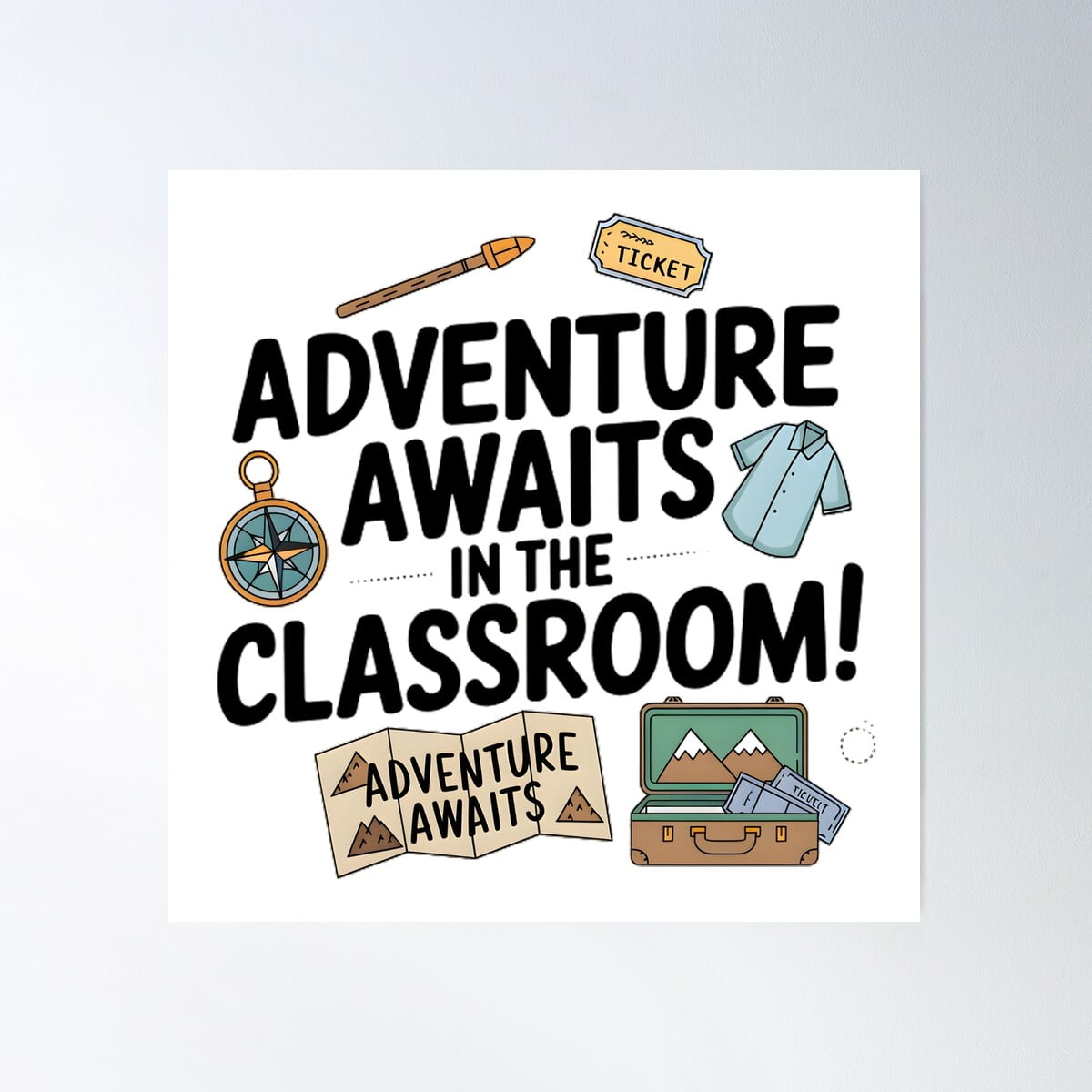 Adventure Awaits In The Classroom! Back To School Poster Wall Art ...