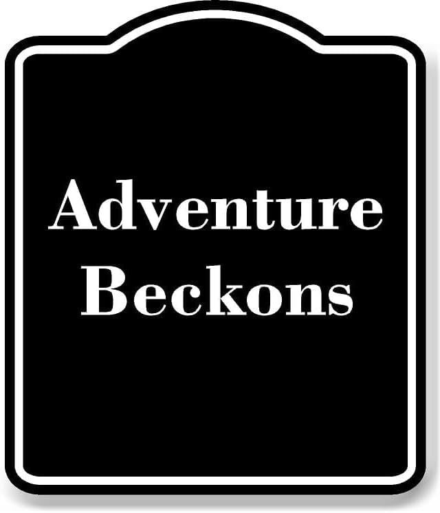 Adventure Beckons BLACK Aluminium Composite Sign 8.5''x10'' - Walmart.com