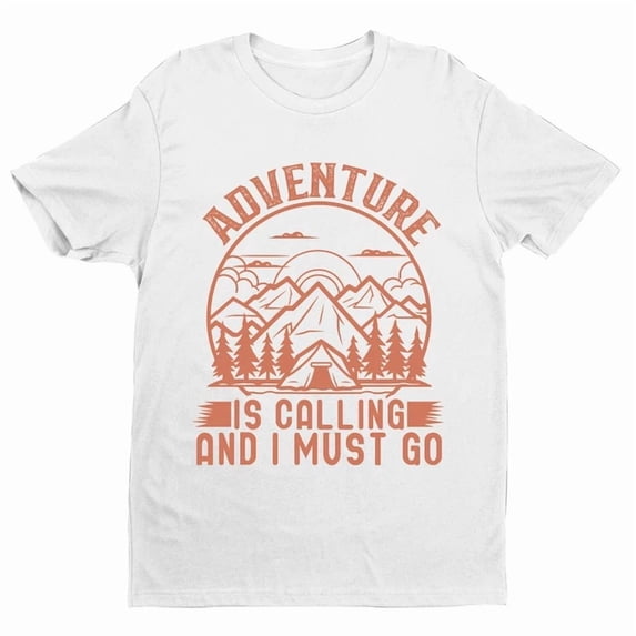 Adventure Is Calling And I Must Go Wild Outdoors Gear Shirt For The ...