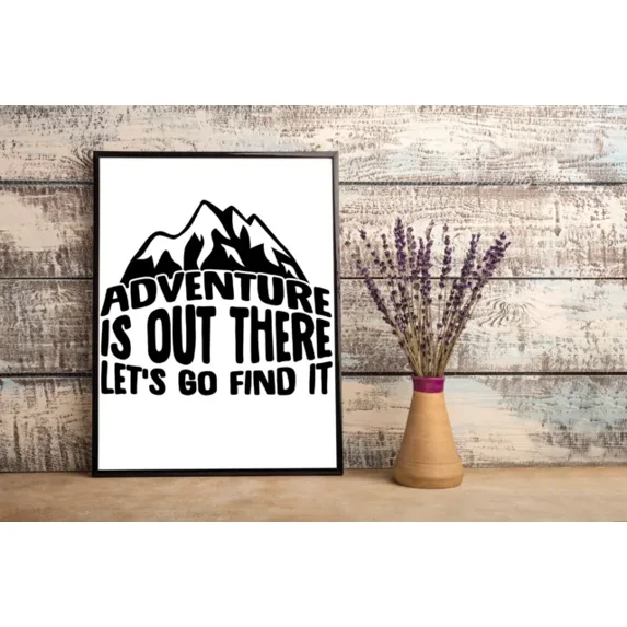 Adventure Is Out There Let'S Go Find It Moutain Camping Poster Wall Art ...