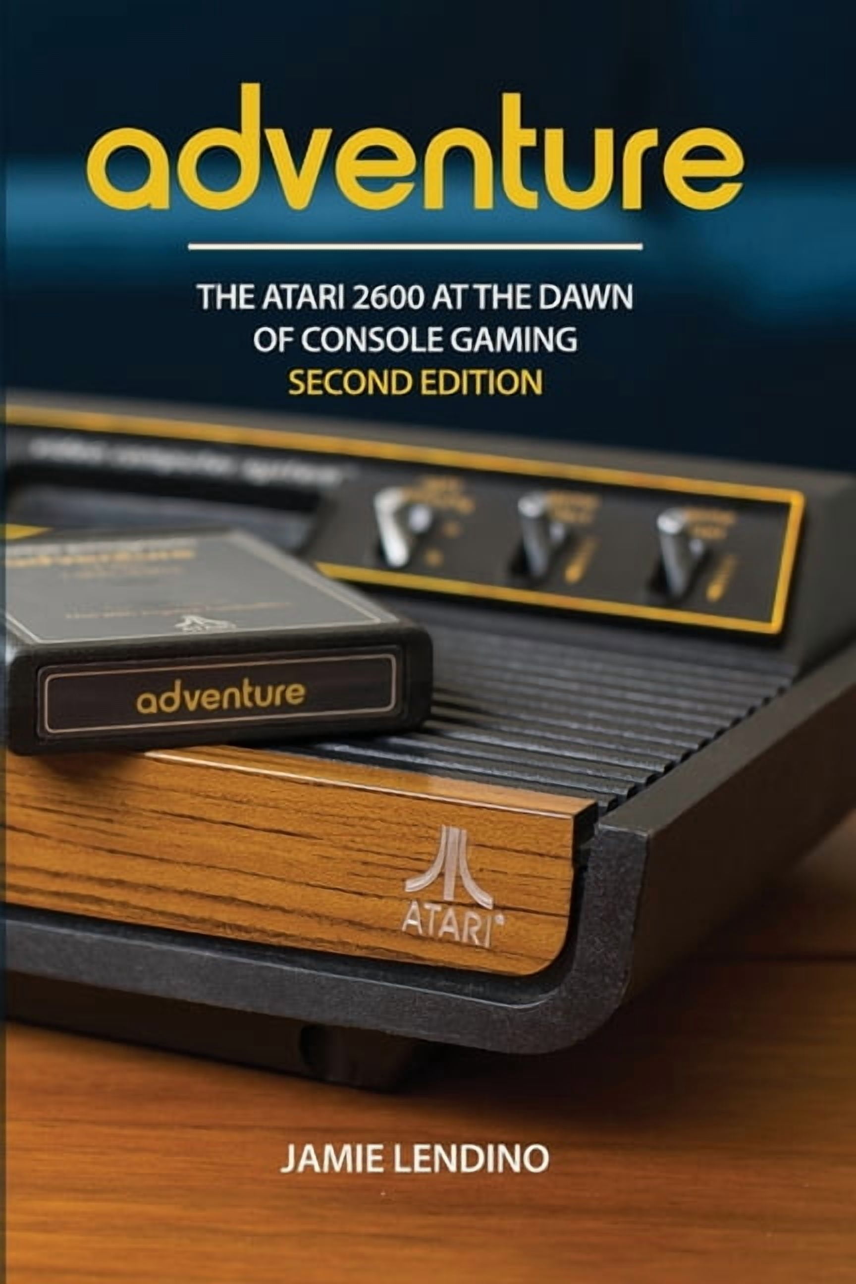 Adventure: The Atari 2600 at the Dawn of Console Gaming, (Paperback ...