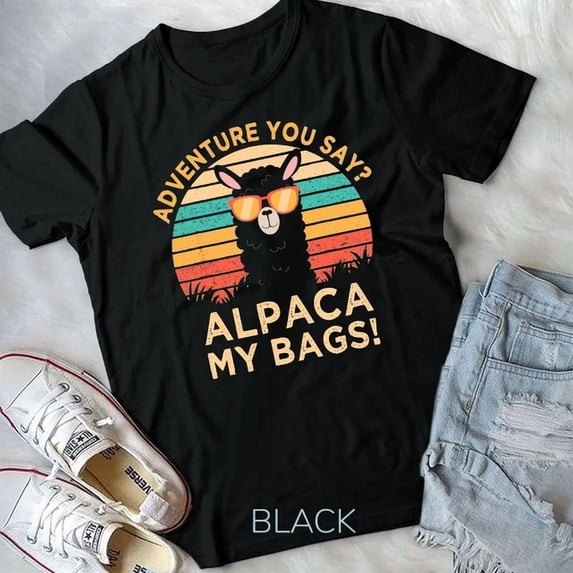 Adventure You Say Alpaca My Bags Alpaca Wearing Sunglasses Unisex T ...