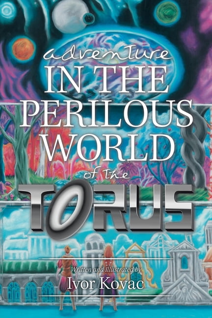 Adventure in the Perilous World of the Torus - Walmart Business Supplies