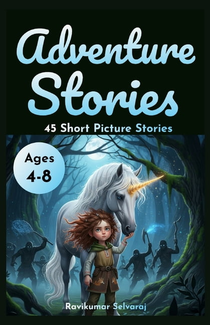 Bedtime Stories for Kids Adventure stories for kids: 45 Short and Sweet ...