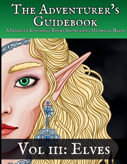 Adventurer's Guidebook Elves: A Coloring Book Showcasing a Mythical ...