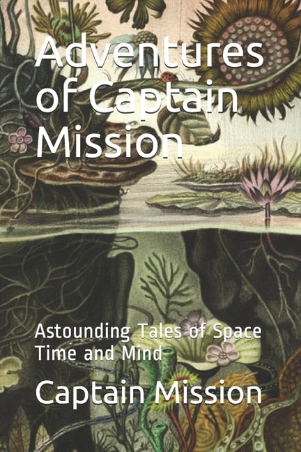 Adventures Captain Mission: Adventures of Captain Mission : Astounding ...