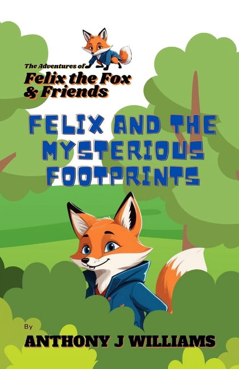 The Adventures of Felix the Fox and Frie Felix and the Mysterious ...