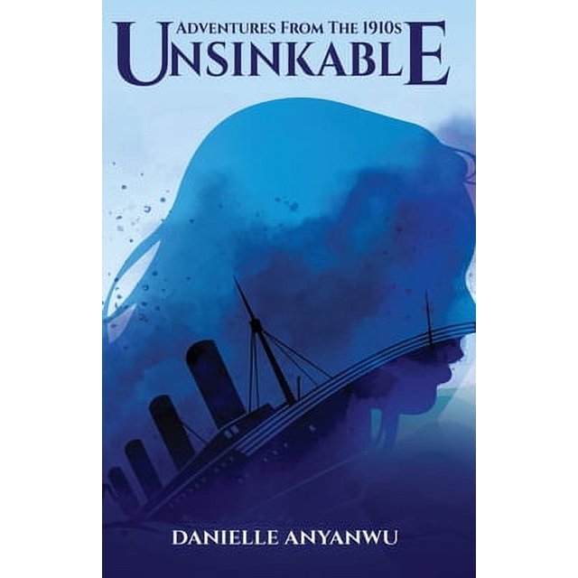 Pre-Owned Adventures From The 1910s - Unsinkable (Paperback) 191310303X ...