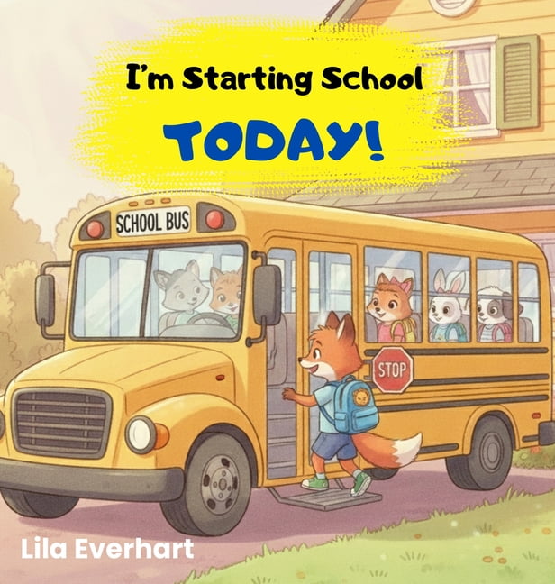 The Adventures of Milo the Fox I'm Starting School Today! A First Day ...