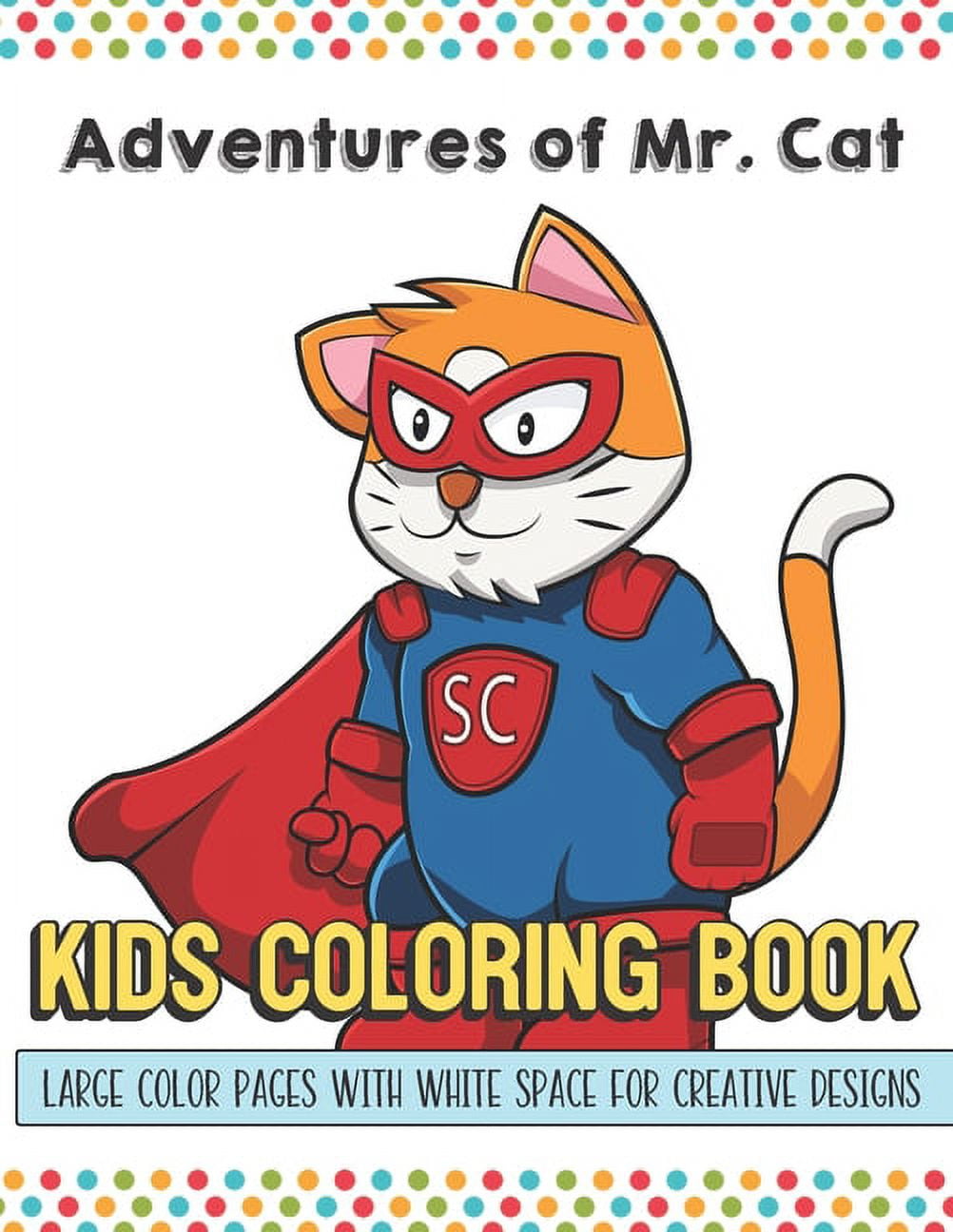 Adventures of Mr. Cat Kids Coloring Book Large Color Pages With White ...