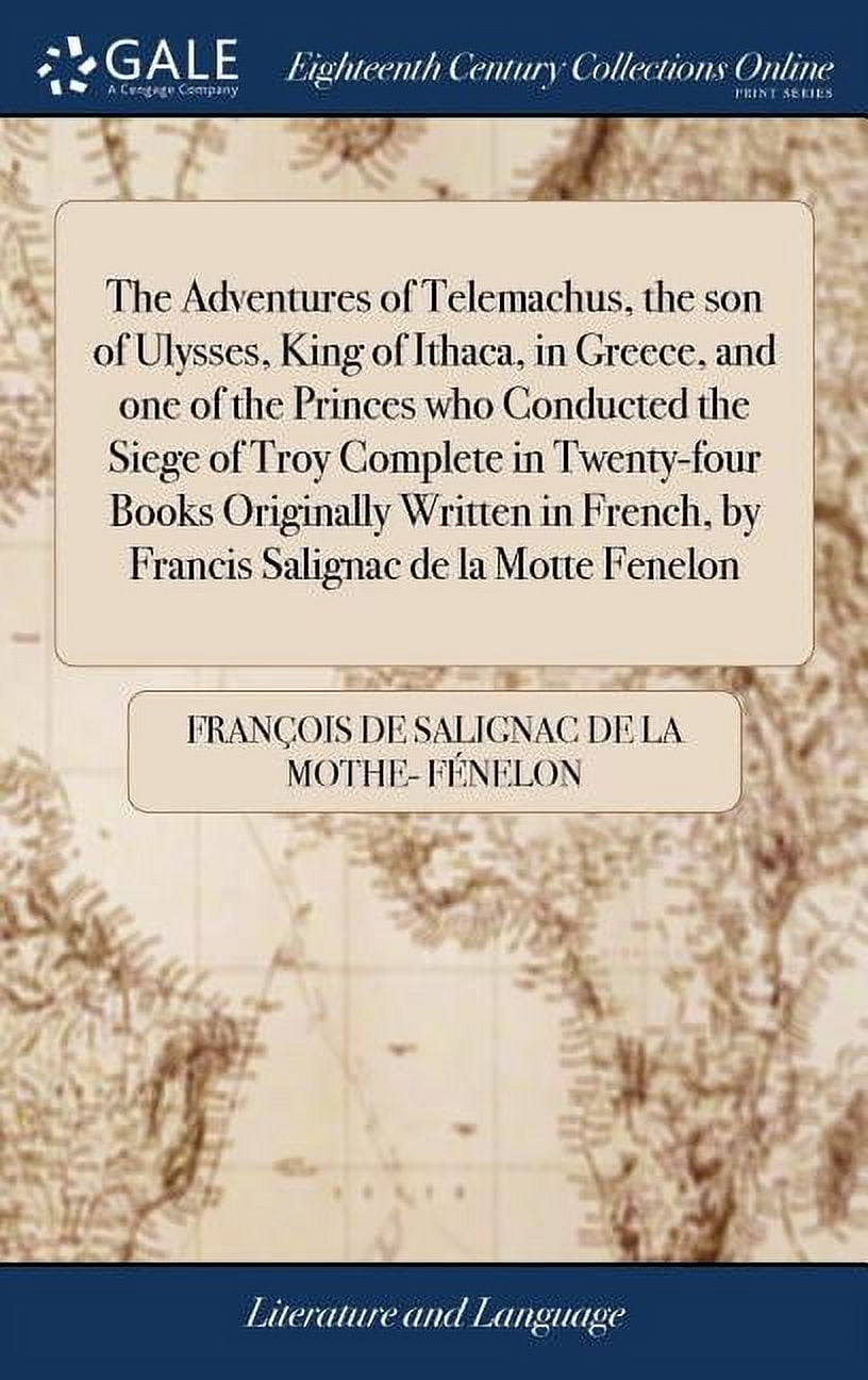 The Adventures of Telemachus, the son of Ulysses, King of Ithaca, in ...