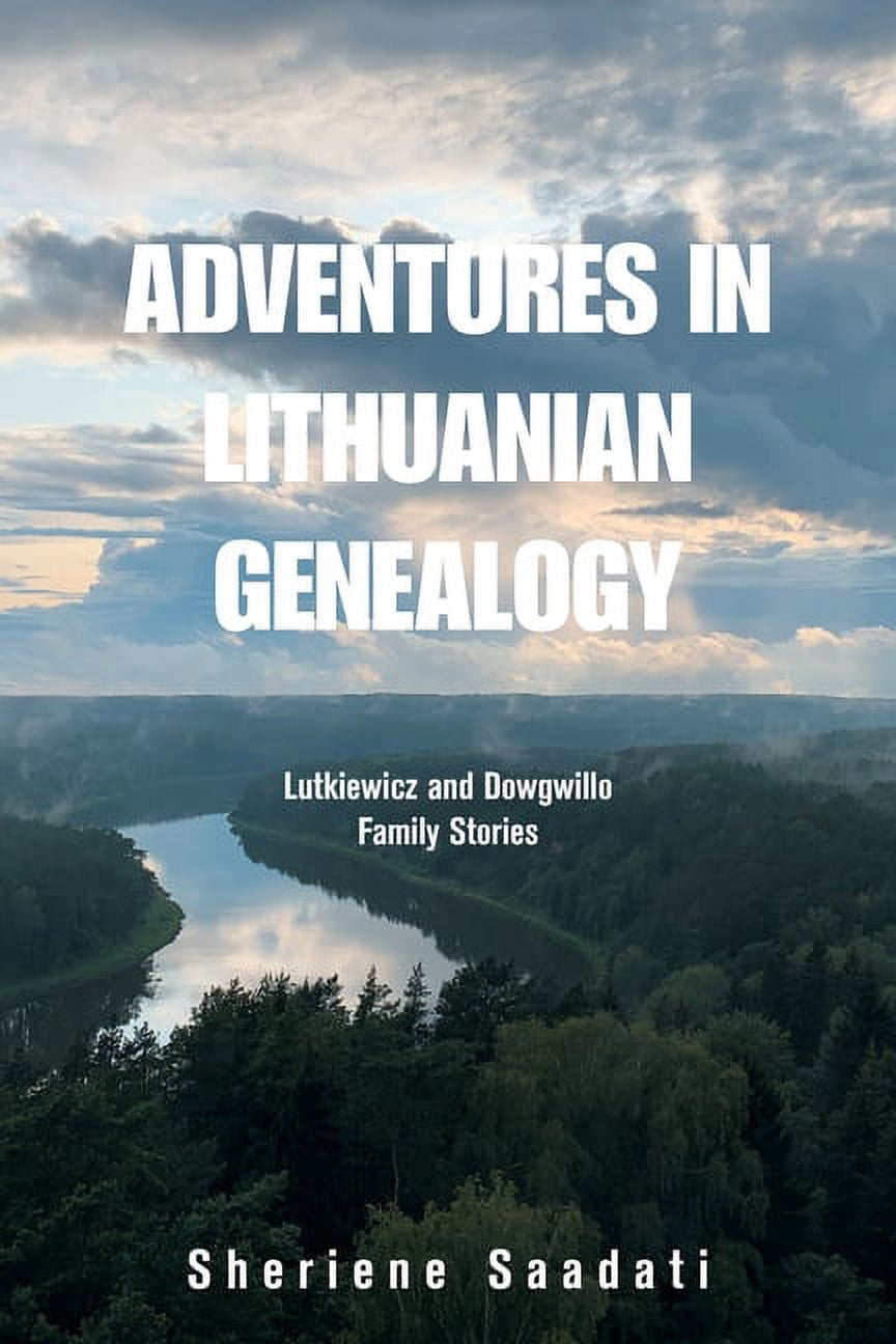 Adventures in Lithuanian Genealogy : Lutkiewicz and Dowgwillo Family ...