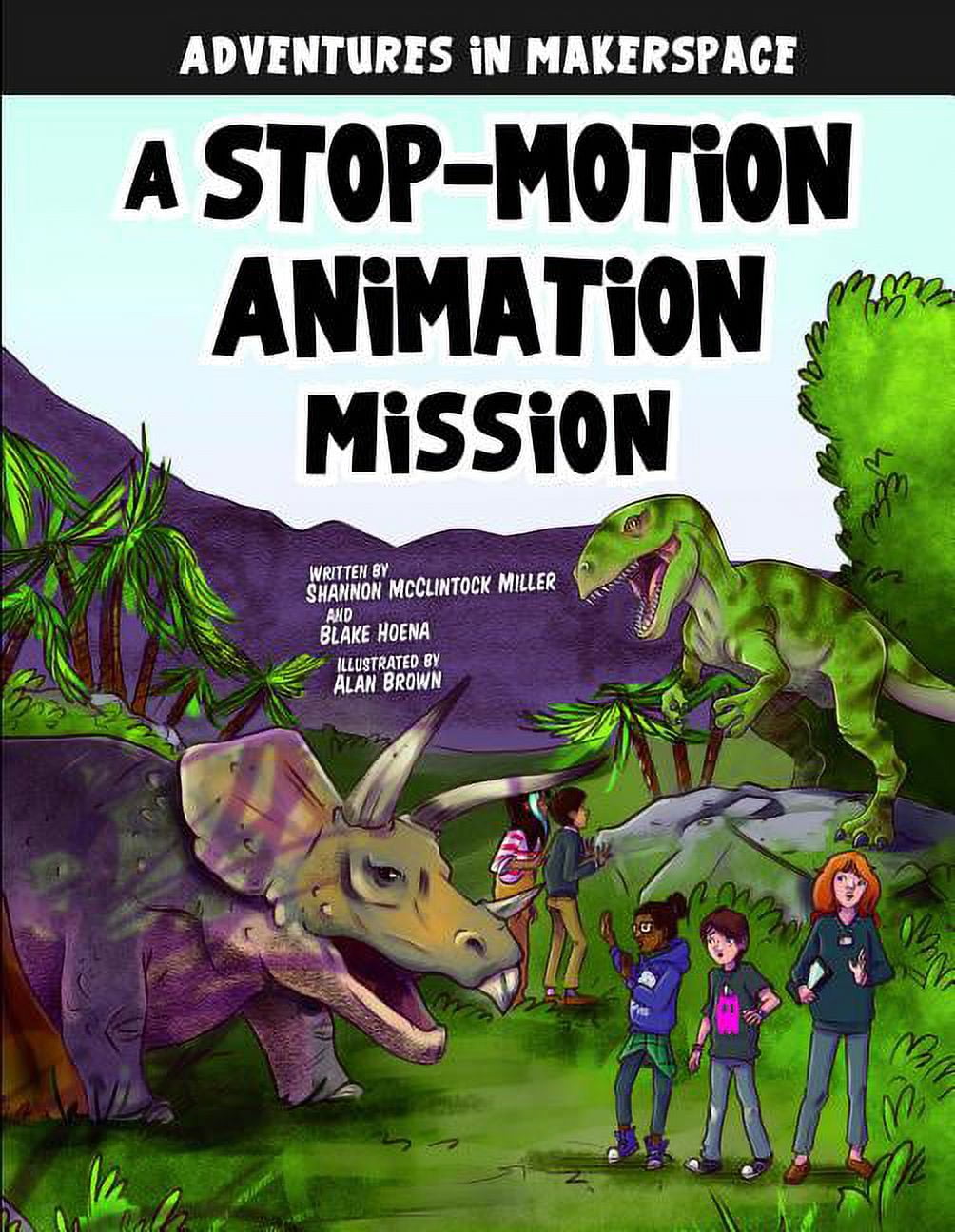 Adventures in Makerspace A Stop-Motion Animation Mission, (Paperback ...