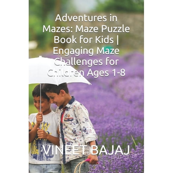 Adventures in Mazes: Maze Puzzle Book for Kids Engaging Maze Challenges ...