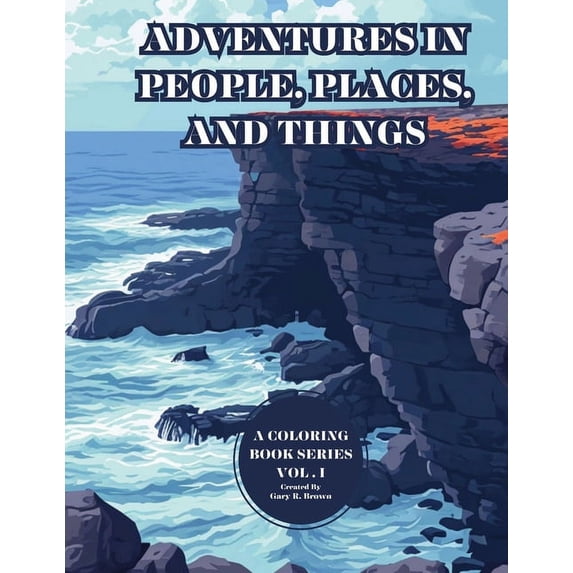 Adventures in People, Place, and Things: Adventures in People, Place ...