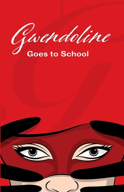Adventures of Gwendoline: Gwendoline Goes to School (Series #2 ...