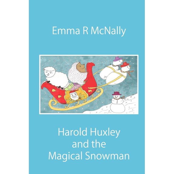 Adventures of Harold Huxley Harold Huxley and the Magical Snowman, Book ...