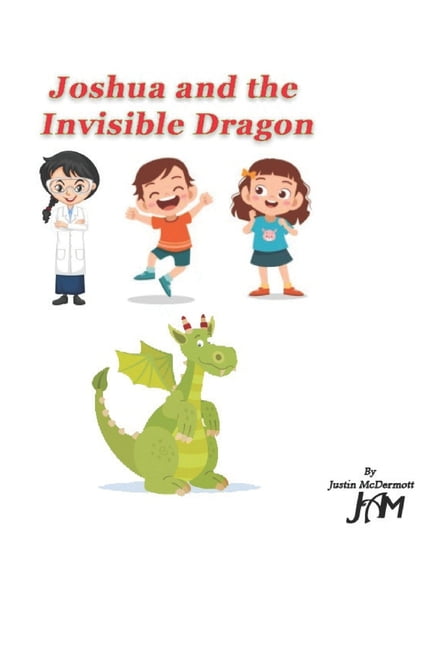 Adventures of Joshua: Joshua and the Invisible Dragon: The Adventures ...