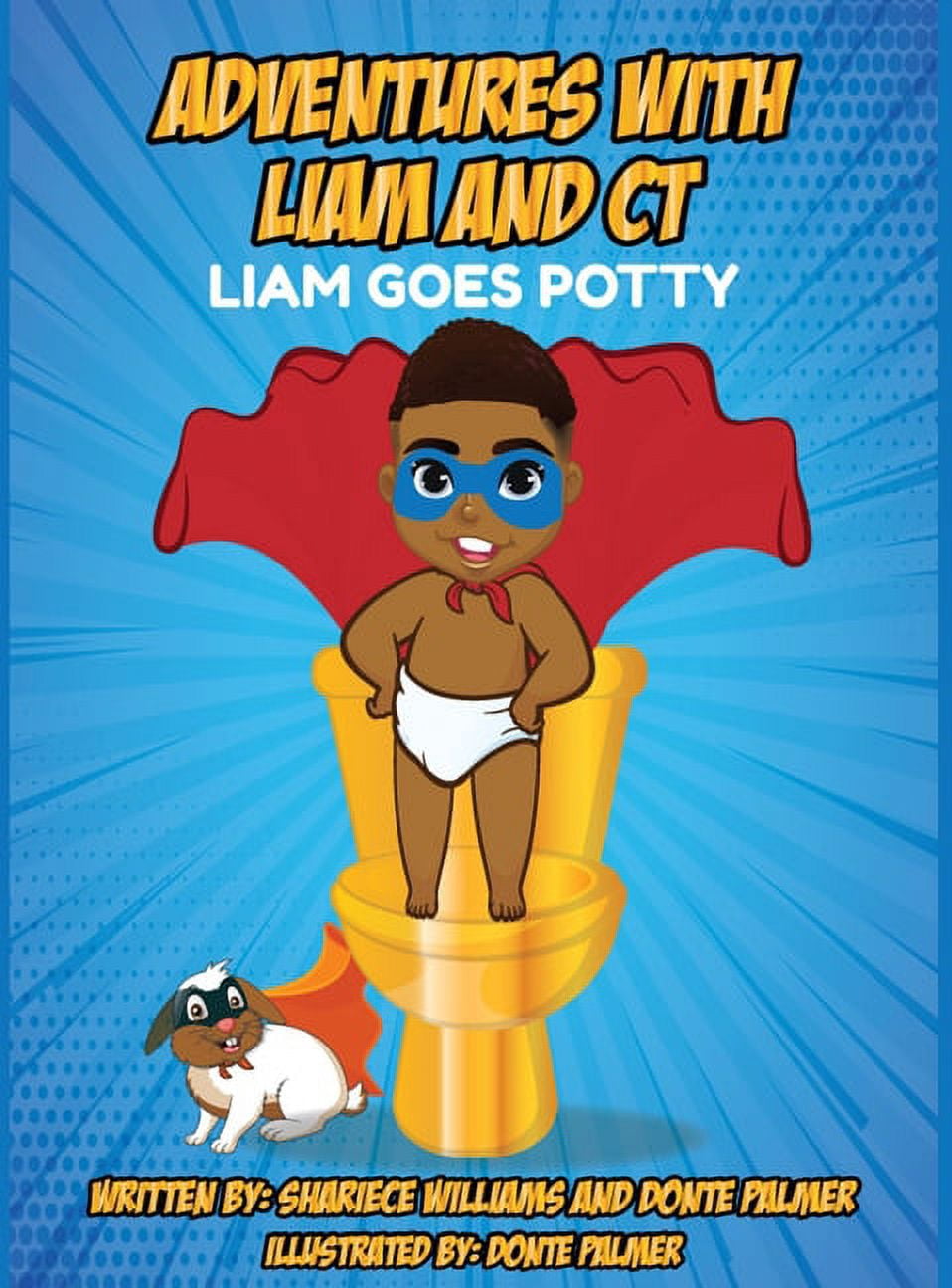 Adventures of Liam and CT Liam Goes Potty: Liam Goes Potty, (Hardcover ...