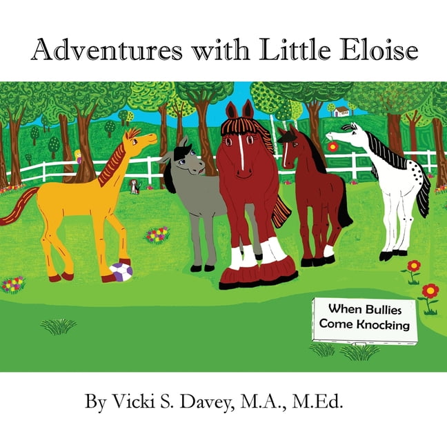 Adventures of Little Eloise: Adventures of Little Eloise: When Bullies ...