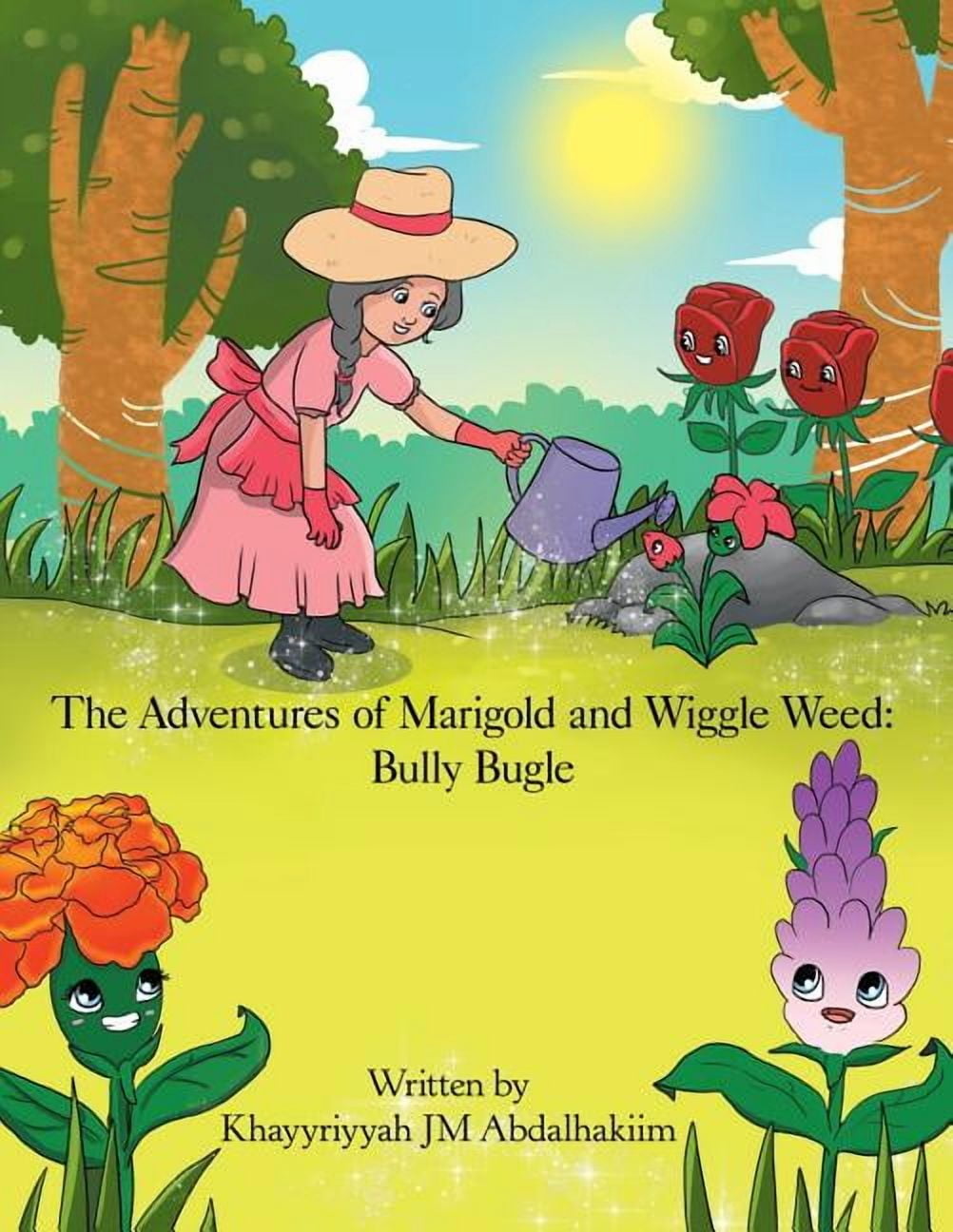The Adventures of Marigold and Wiggle Weed: Bully Bugle, (Paperback ...