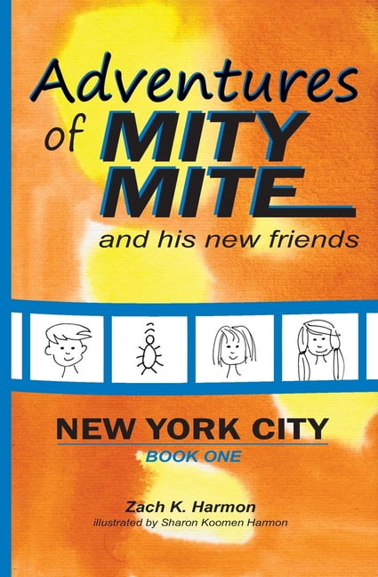Adventures of Mity Mite Adventures of Mity Mite: Book One: New York ...